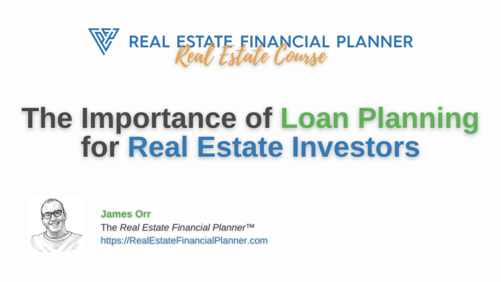 Ultimate Guide to Loan Planning for Real Estate Investors
